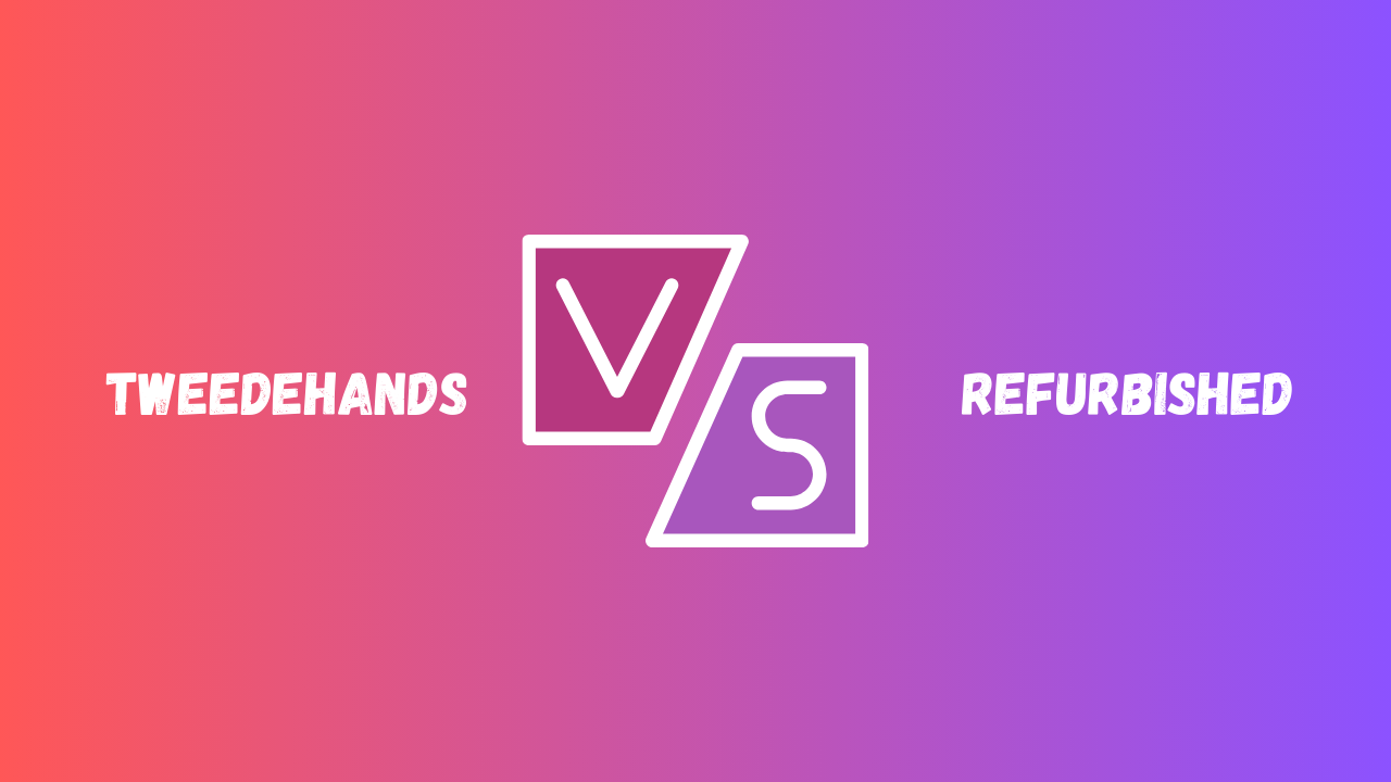 Refurbished vs. Tweedehands: Wat is het verschil? – Teckie